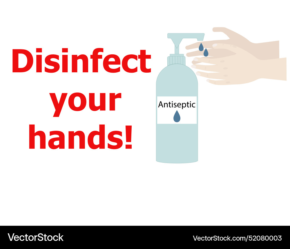 Red disinfect your hands text with antiseptic Vector Image