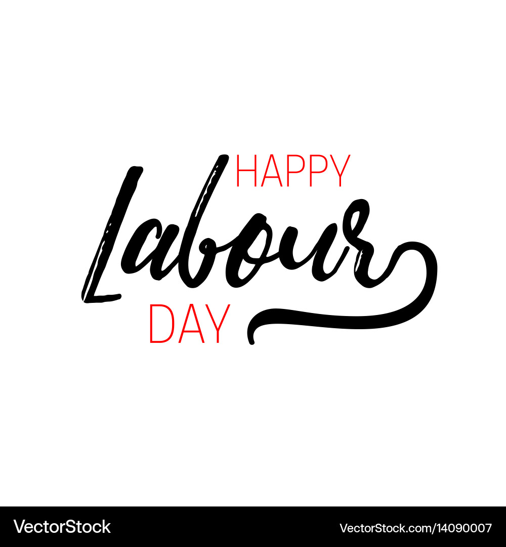 Lettering and calligraphy modern - happy labour Vector Image