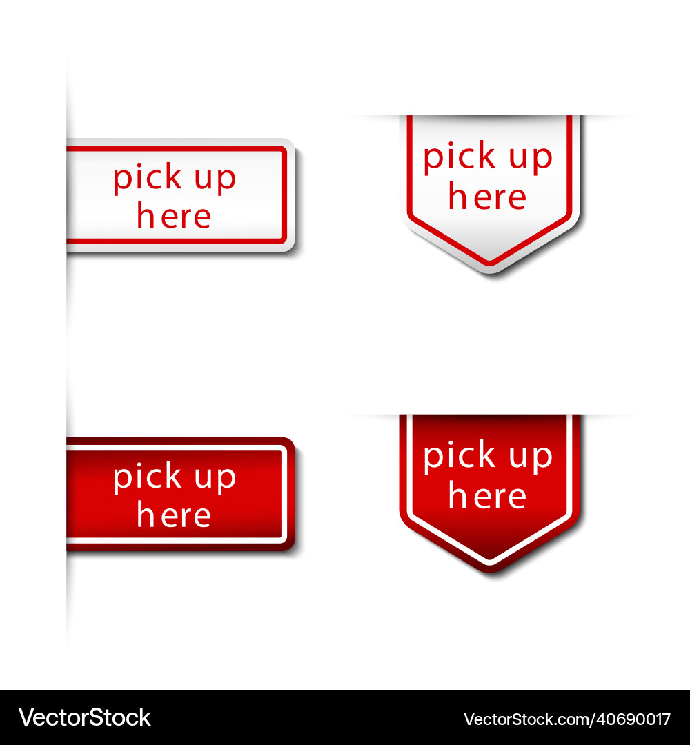 Pick up here sign label with 3d arrow symbol Vector Image