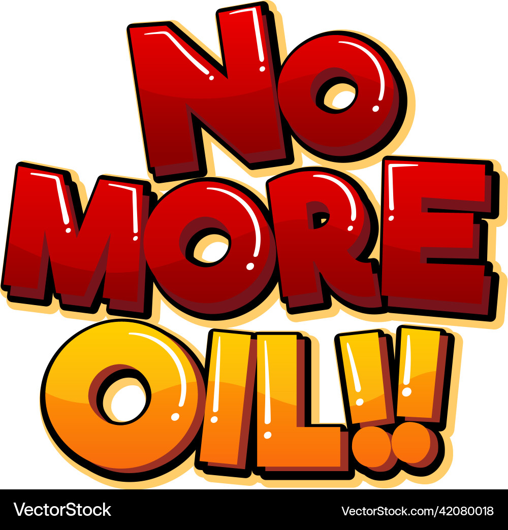 No more oil font logo design Royalty Free Vector Image