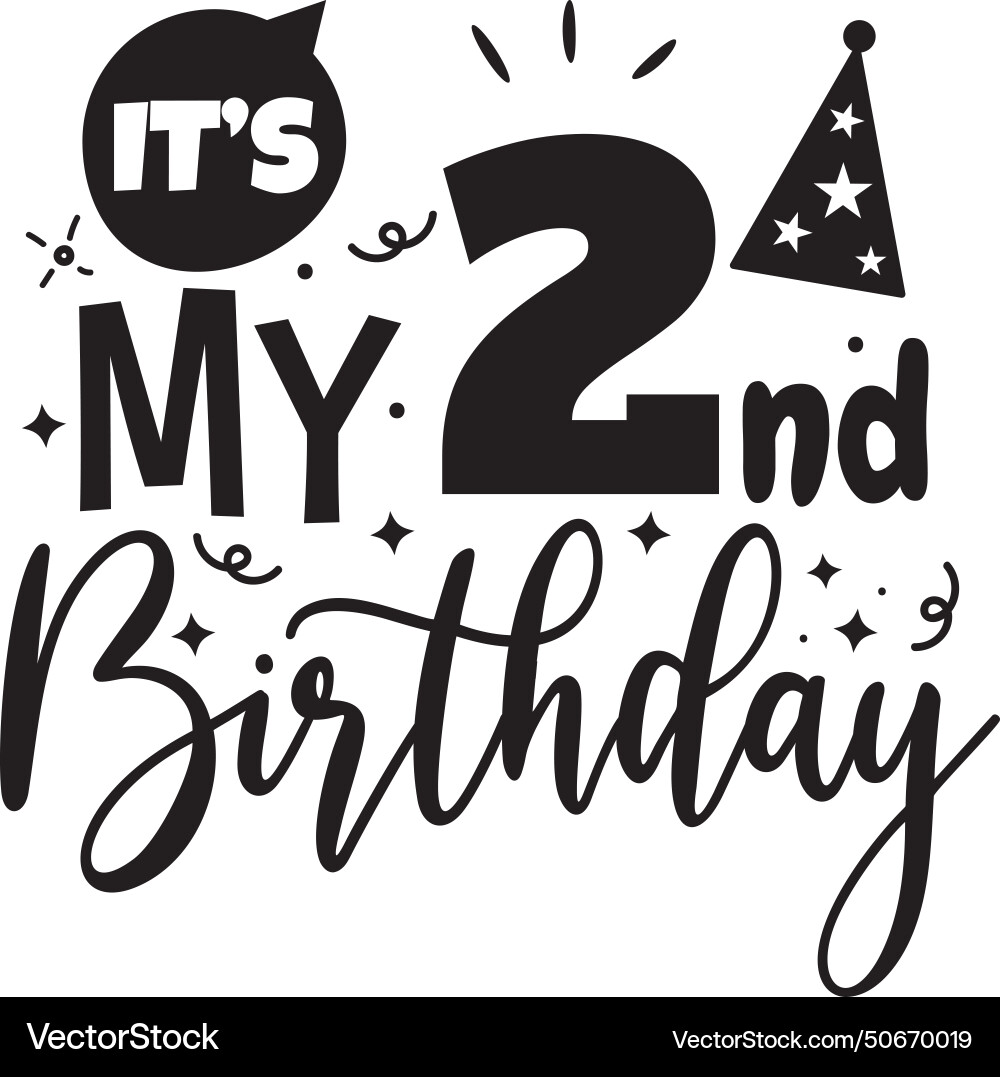 Its my 2nd birthday design on white background Vector Image