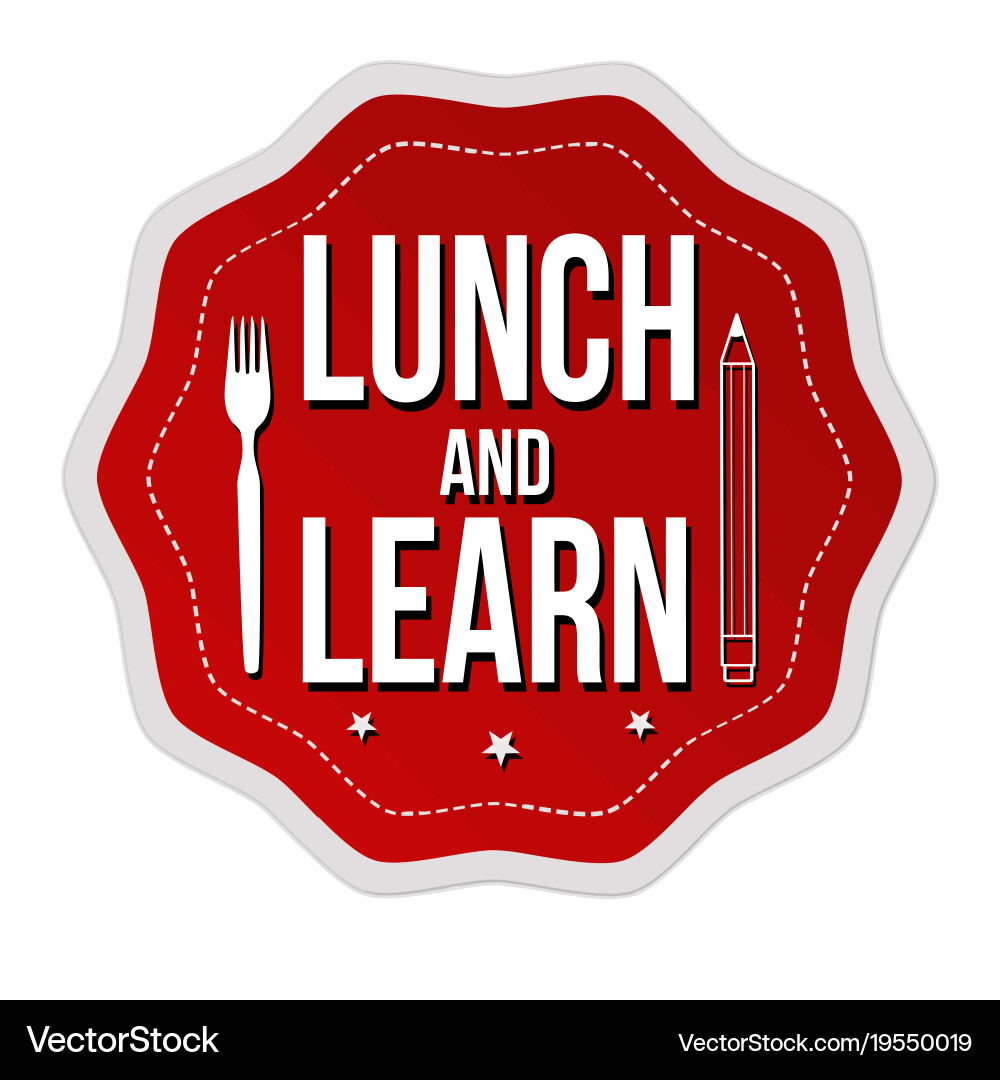 Lunch and learn label or sticker Royalty Free Vector Image