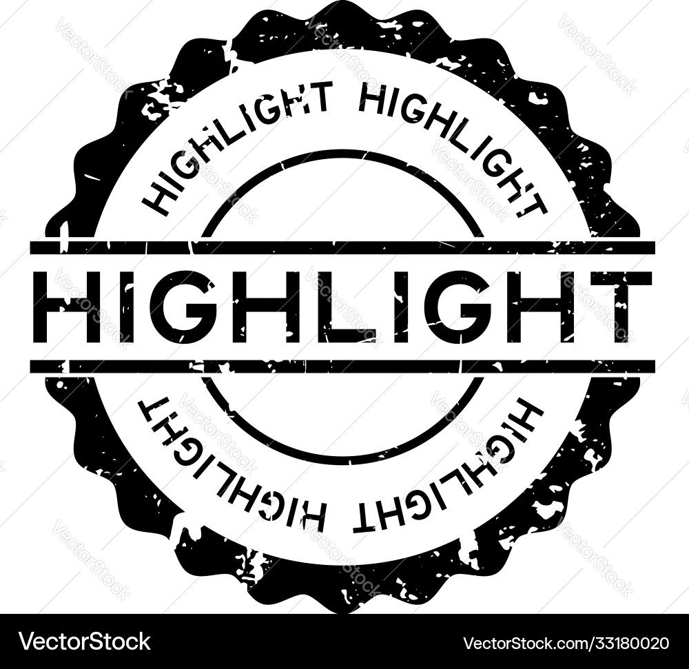 Grunge black highlight word round rubber seal Vector Image