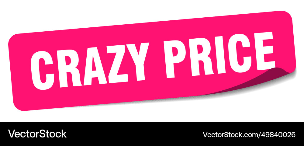 Crazy price sticker label Royalty Free Vector Image