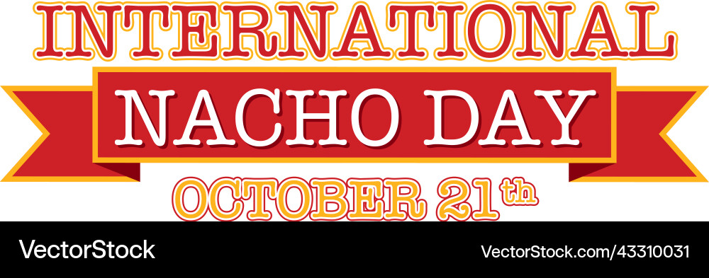 International nacho day poster design Royalty Free Vector