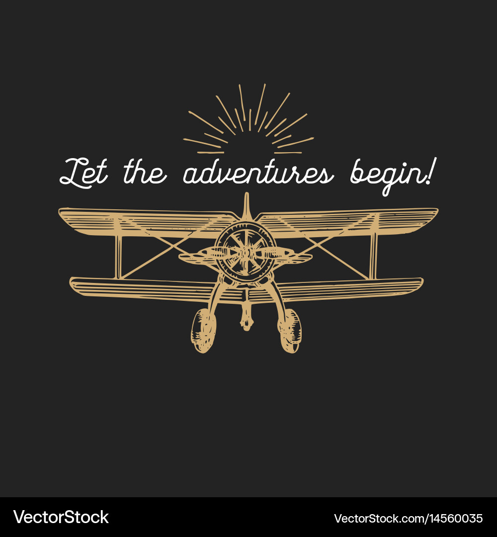 Let the adventures begin motivational quote Vector Image