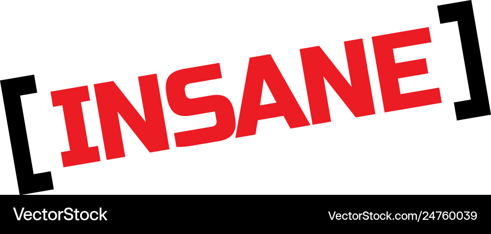 Insane stamp on white Royalty Free Vector Image