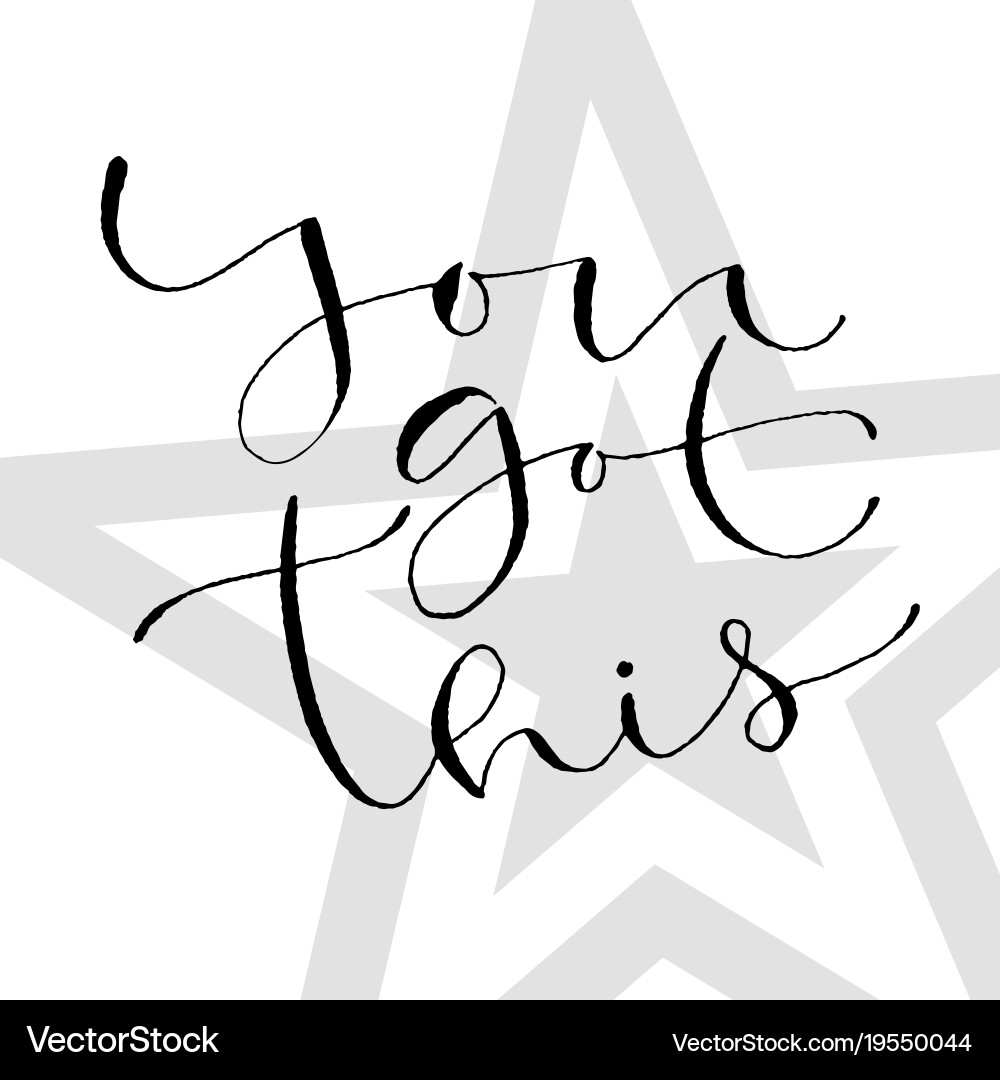 You got this handwritten greeting card design Vector Image