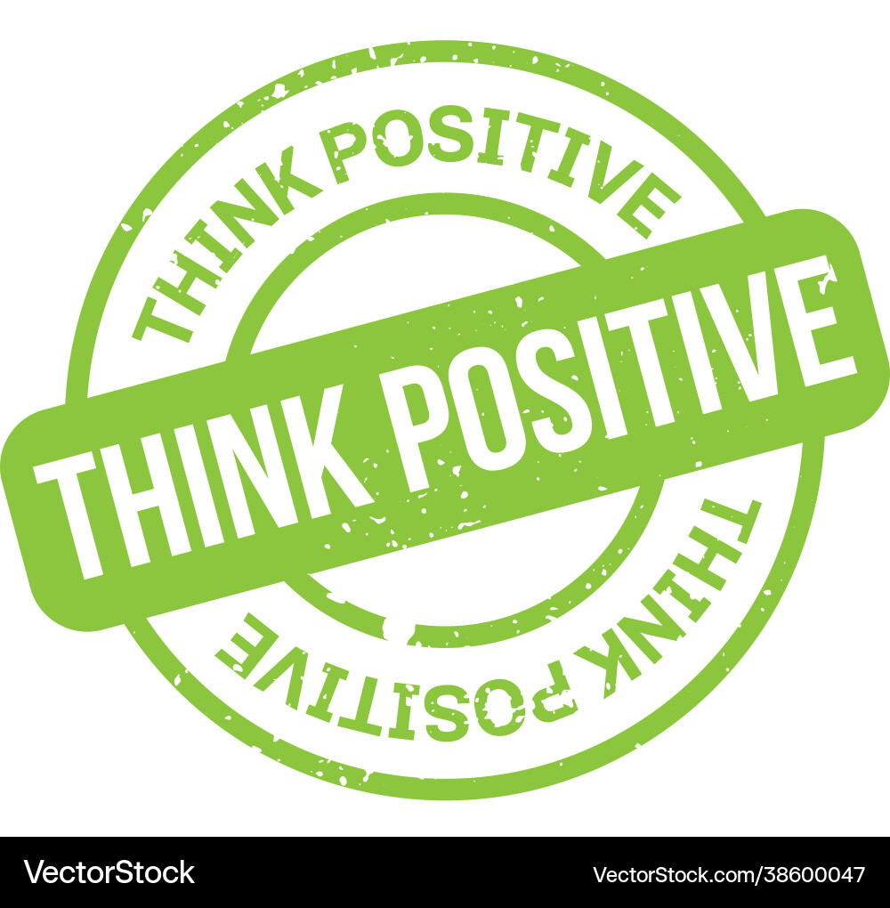 Think positive isolated on white sign badge Vector Image