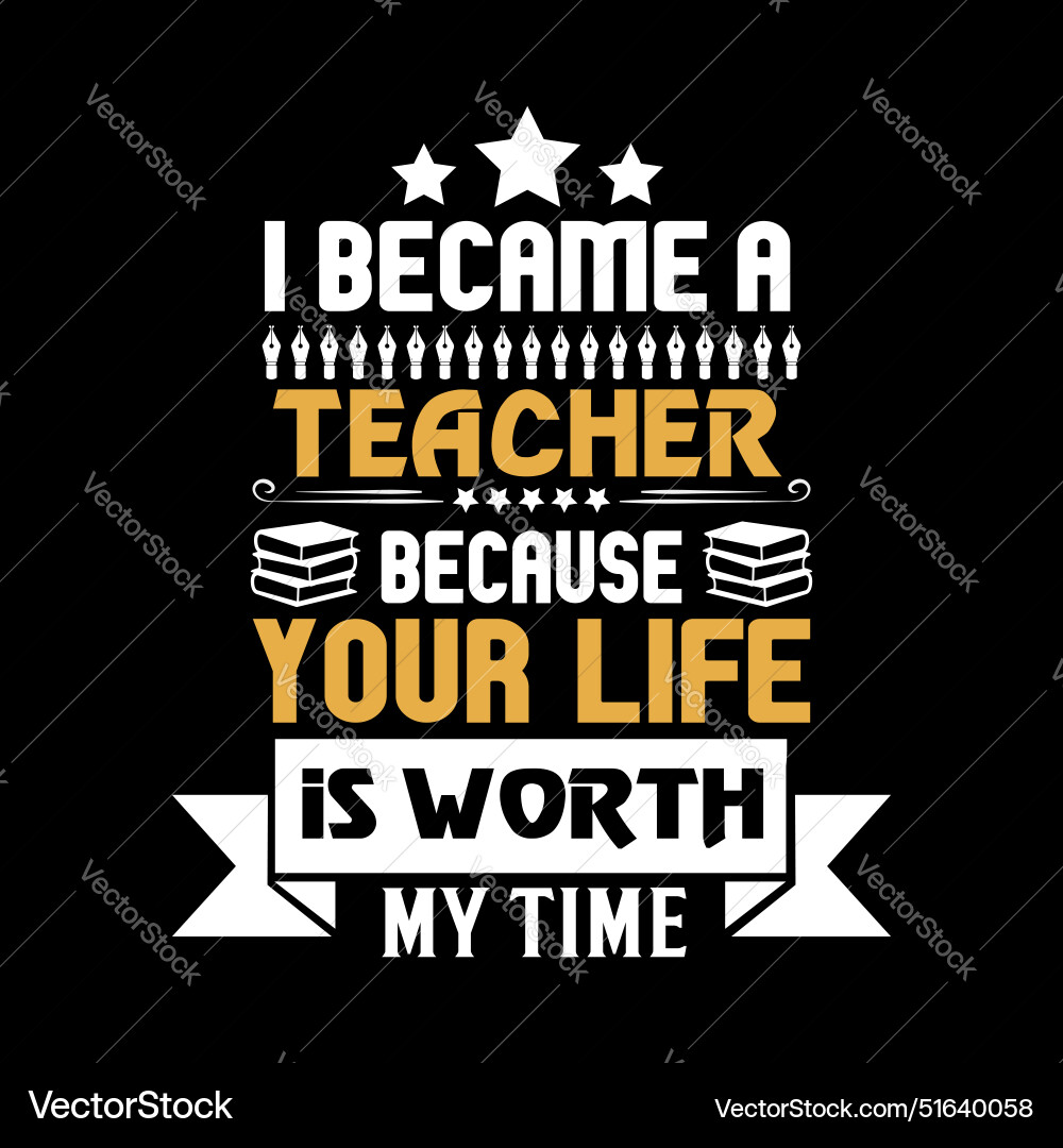 Teacher typographic quotes t shirt design Vector Image
