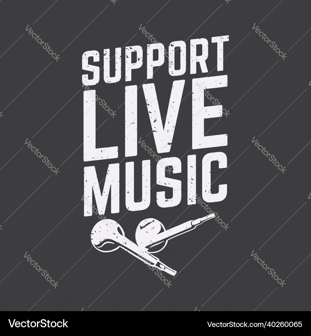 T shirt design support live music with handsfree Vector Image