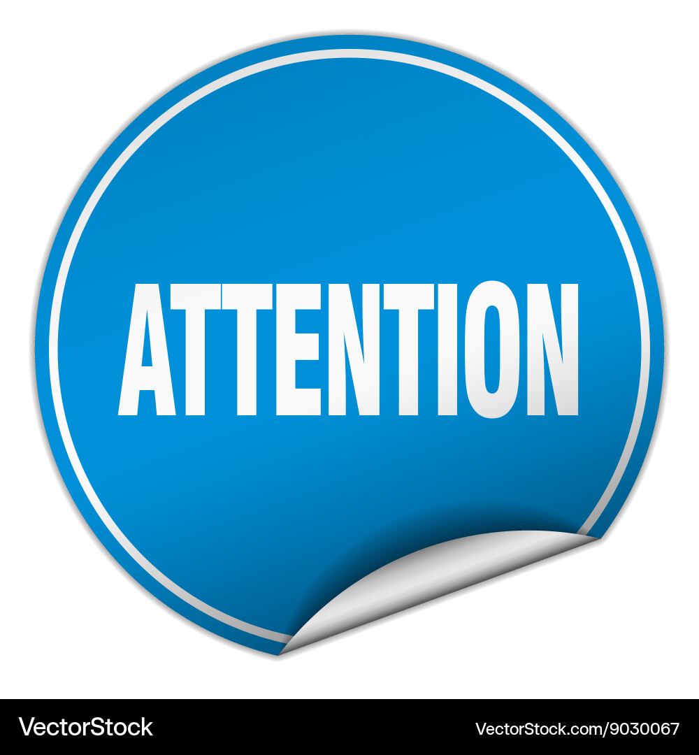 Attention round blue sticker isolated on white Vector Image