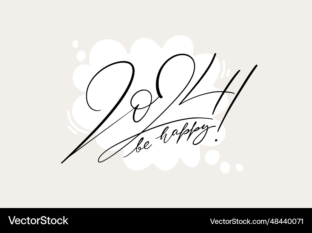 2024 be happy text design for cards and banners Vector Image