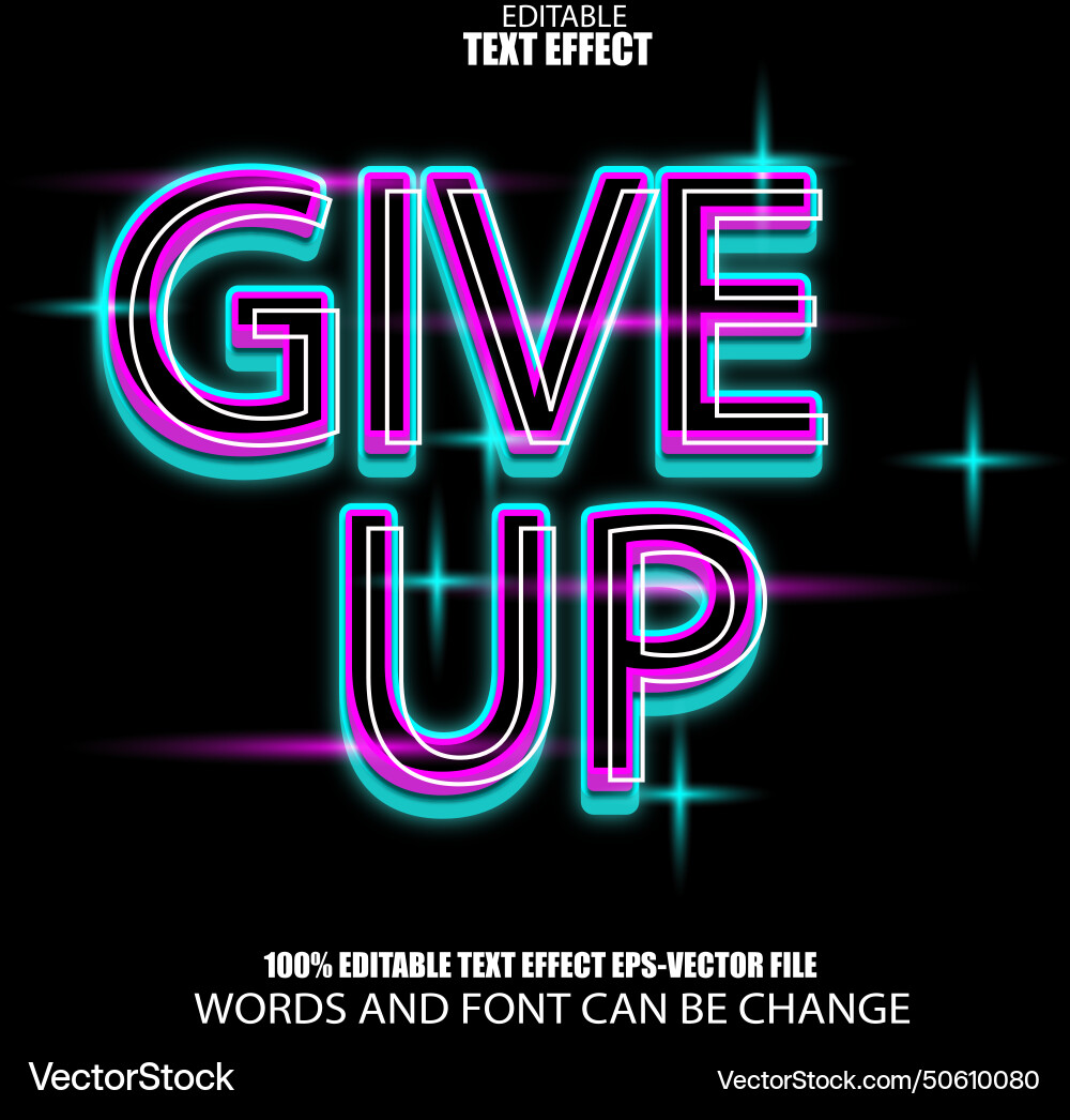 Give up editable text effect 3d neon style Vector Image