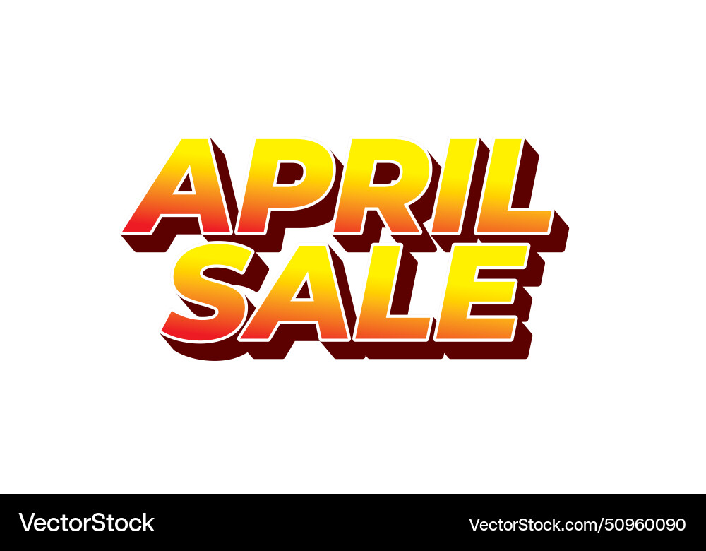 April sale text effect in 3 dimension style Vector Image