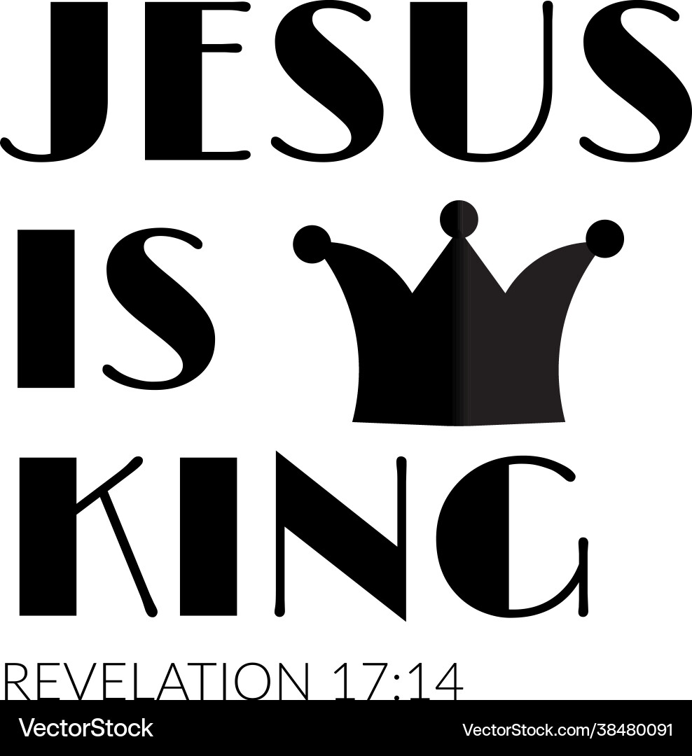 Jesus is king Royalty Free Vector Image - VectorStock
