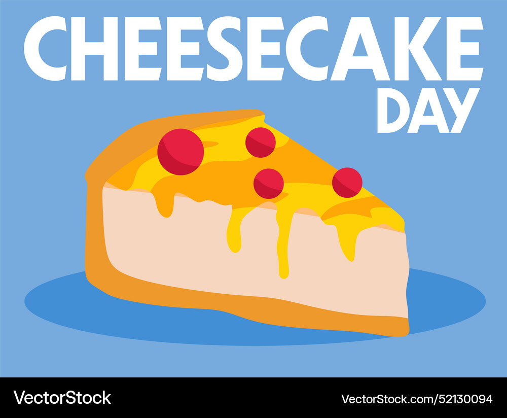 National cheesecake day and a delicious Royalty Free Vector