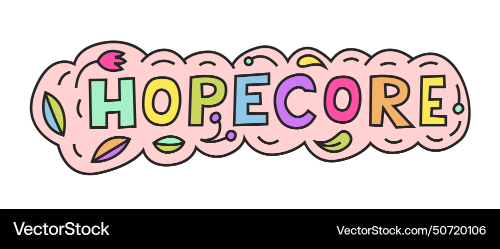 Hopecore aesthetic philosophy based on hope Vector Image