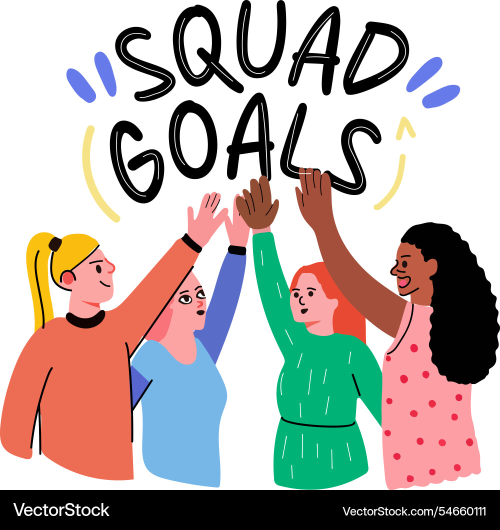 Squad goals Royalty Free Vector Image - VectorStock