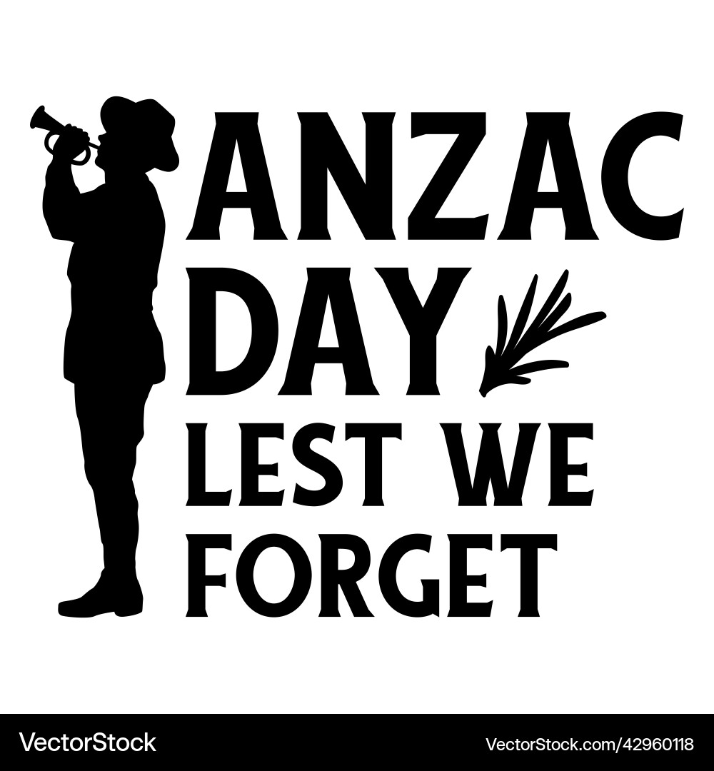 Anzac quote silhouette high quality Royalty Free Vector
