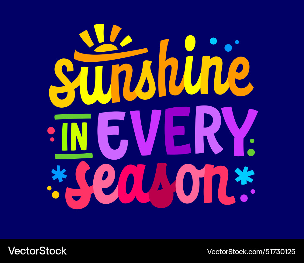 Sunshine in every season bright supportive Vector Image