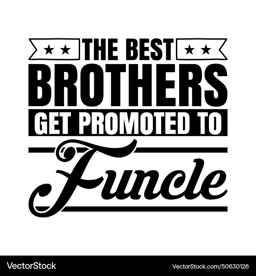Best brothers get promoted to funcle Royalty Free Vector