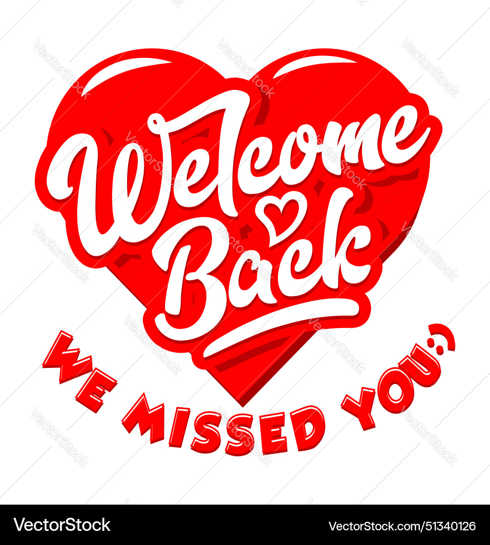 Welcome back we missed you Royalty Free Vector Image