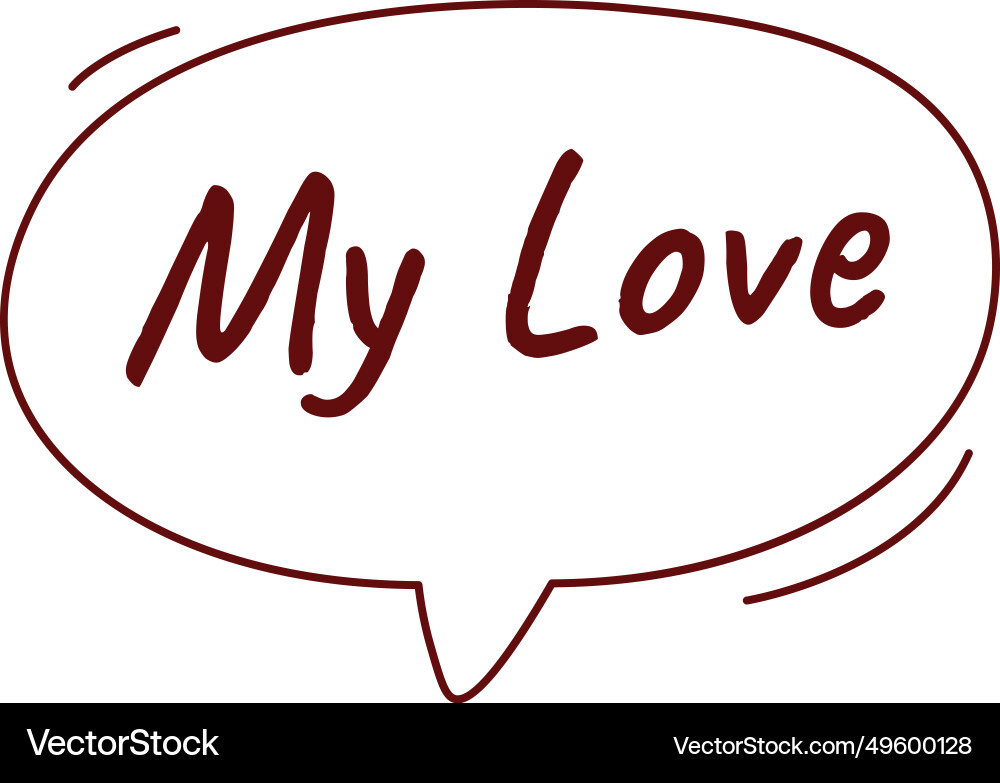 My love lettering bubble Royalty Free Vector Image