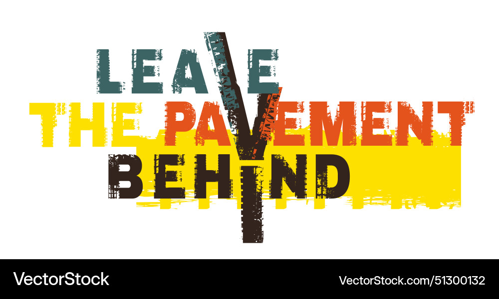 Offroad hand drawn grunge lettering leave Vector Image