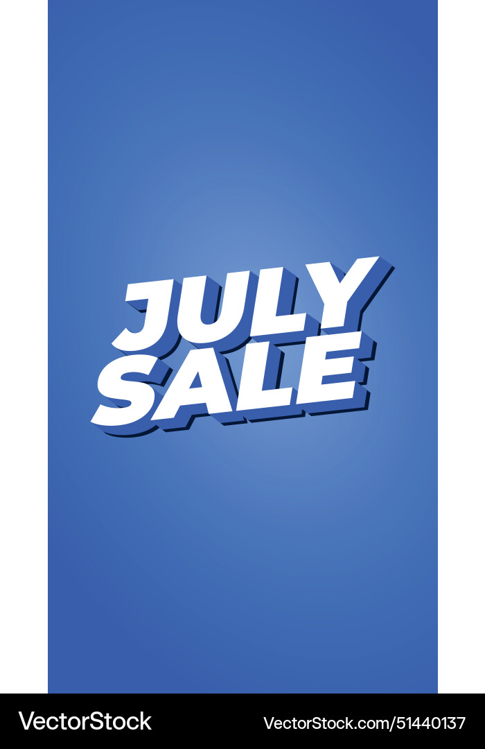 July sale text effect in 3d style with portrait Vector Image