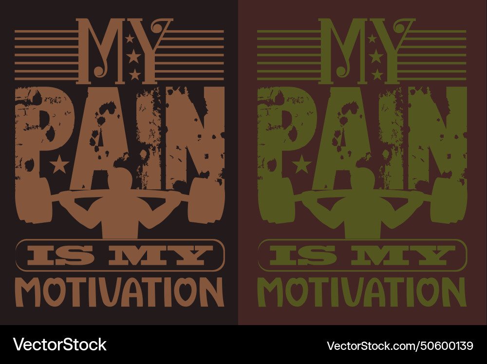 My pain is motivation Royalty Free Vector Image