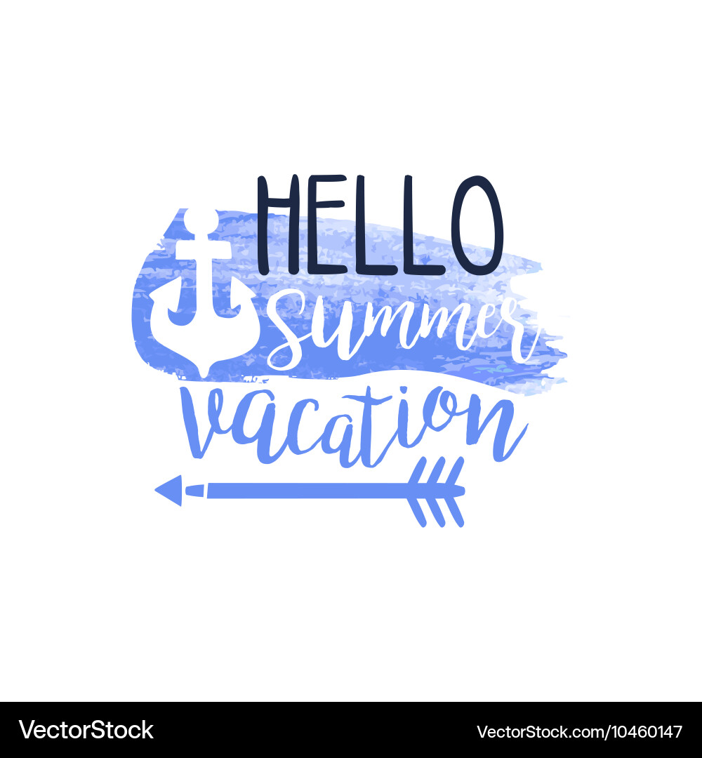 Hello summer vacation message watercolor stylized Vector Image