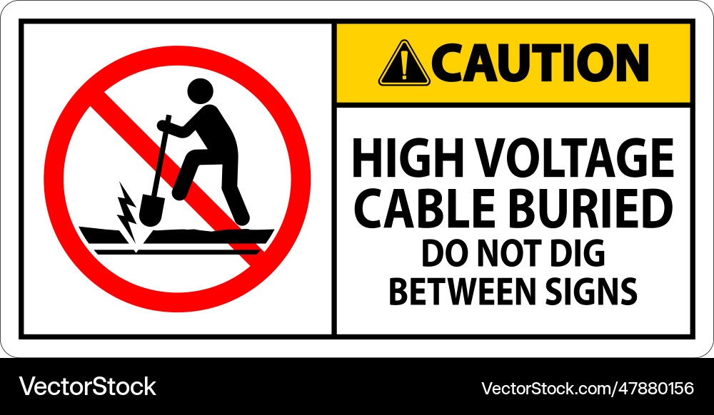 Caution sign high voltage cable buried do not dig Vector Image