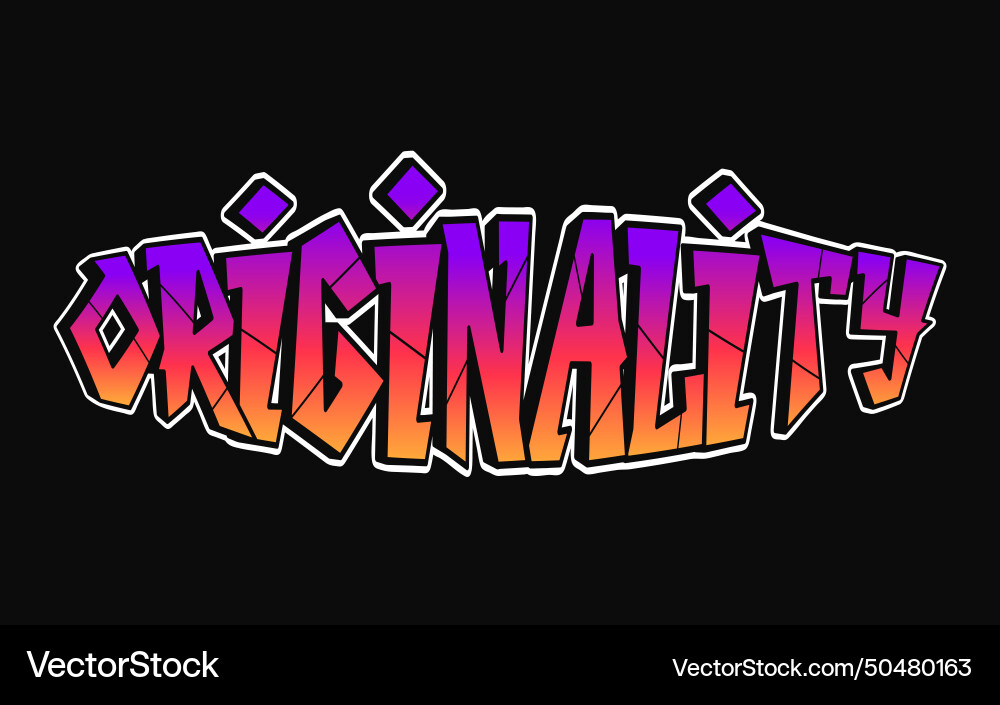 Originality - single word letters graffiti style Vector Image