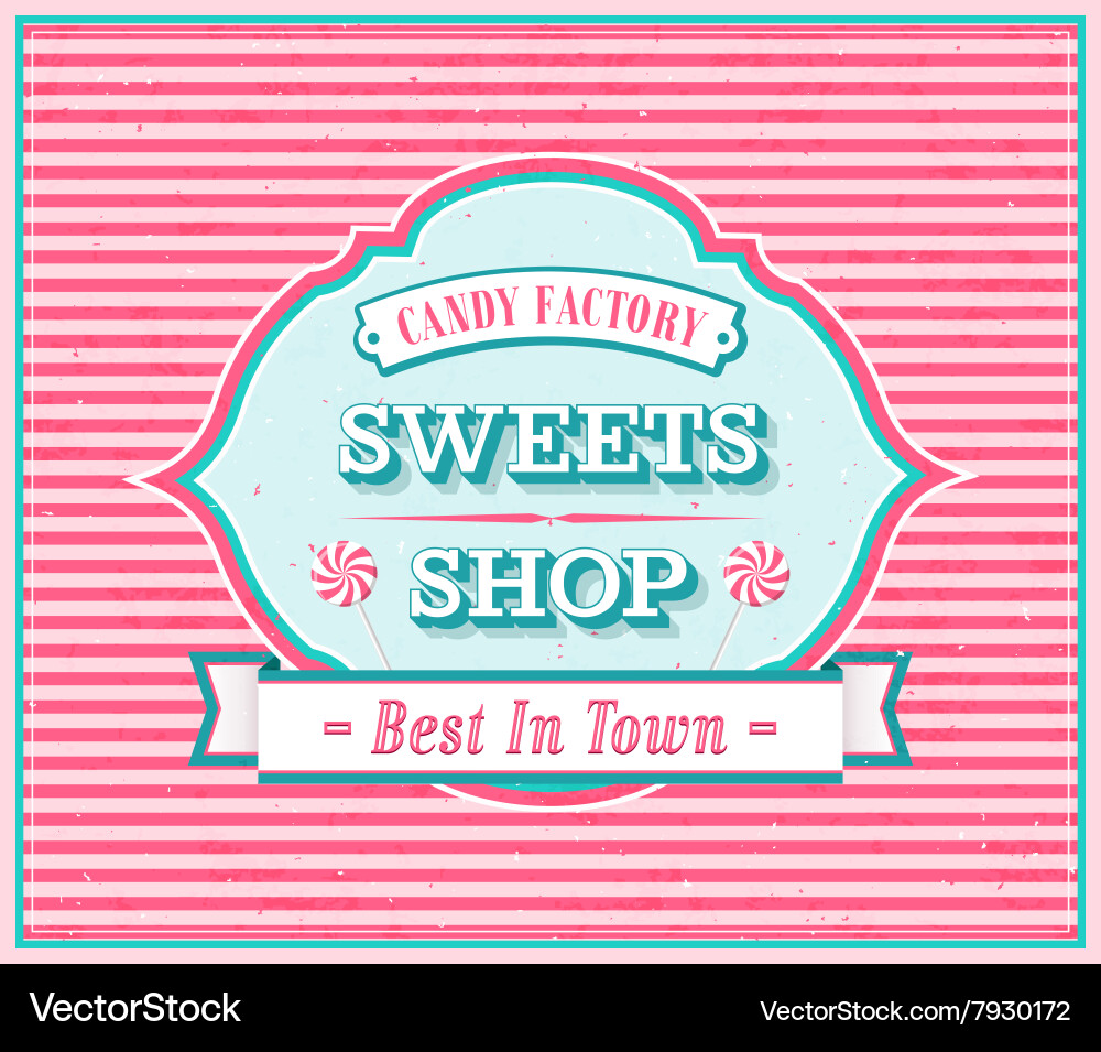 Vintage sweets shop poster Royalty Free Vector Image