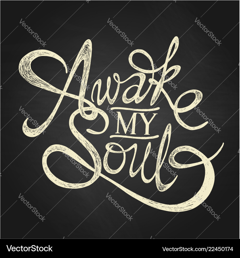 Awake My Soul - Motivation Quote Royalty Free Vector Image