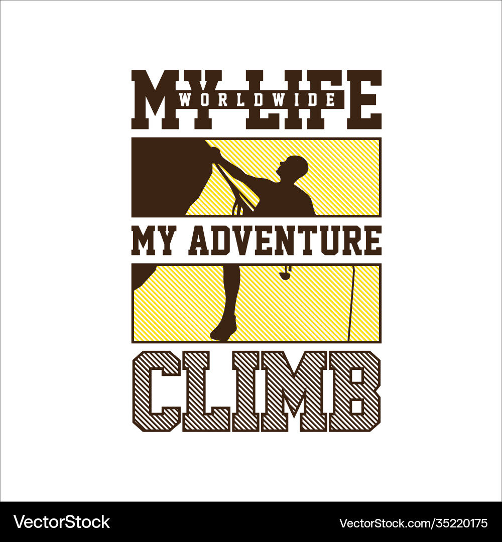 My life adventure climb vintage Royalty Free Vector Image