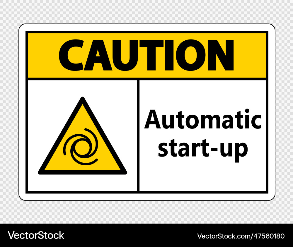 Caution automatic start-up sign on transparent Vector Image