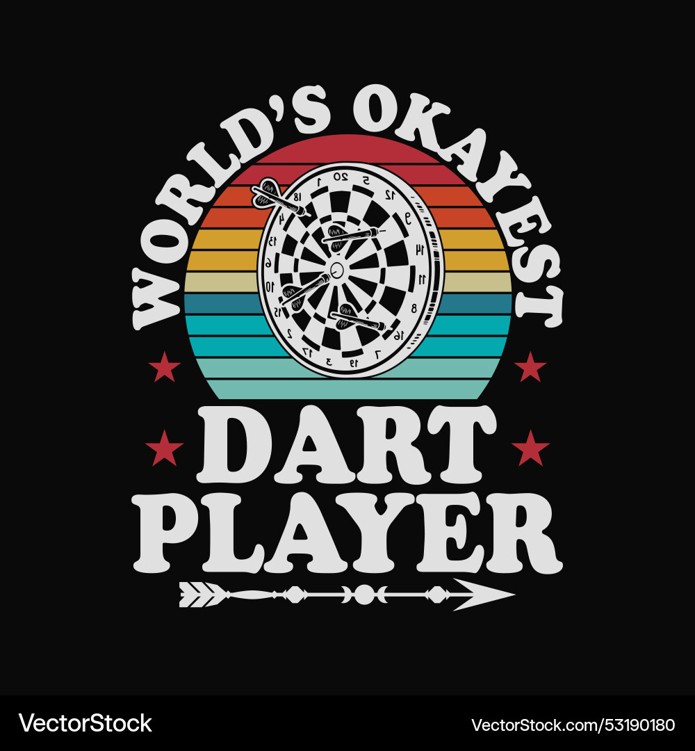 Worlds okayest dart player darts quote Royalty Free Vector
