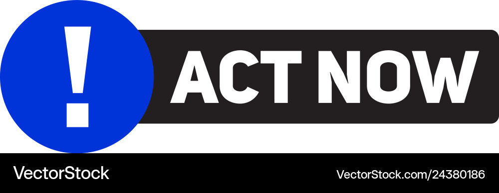 Act now advertising sticker Royalty Free Vector Image