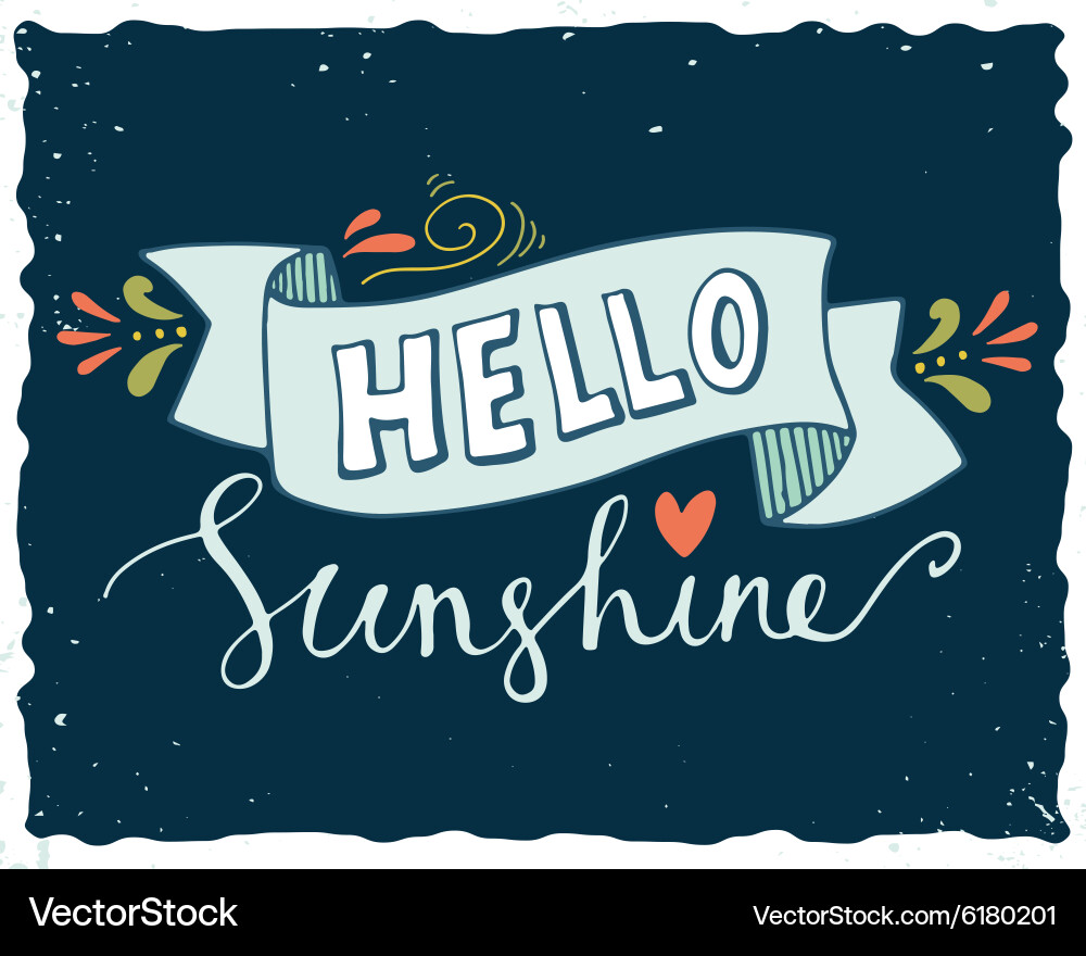Hello sunshine Royalty Free Vector Image - VectorStock