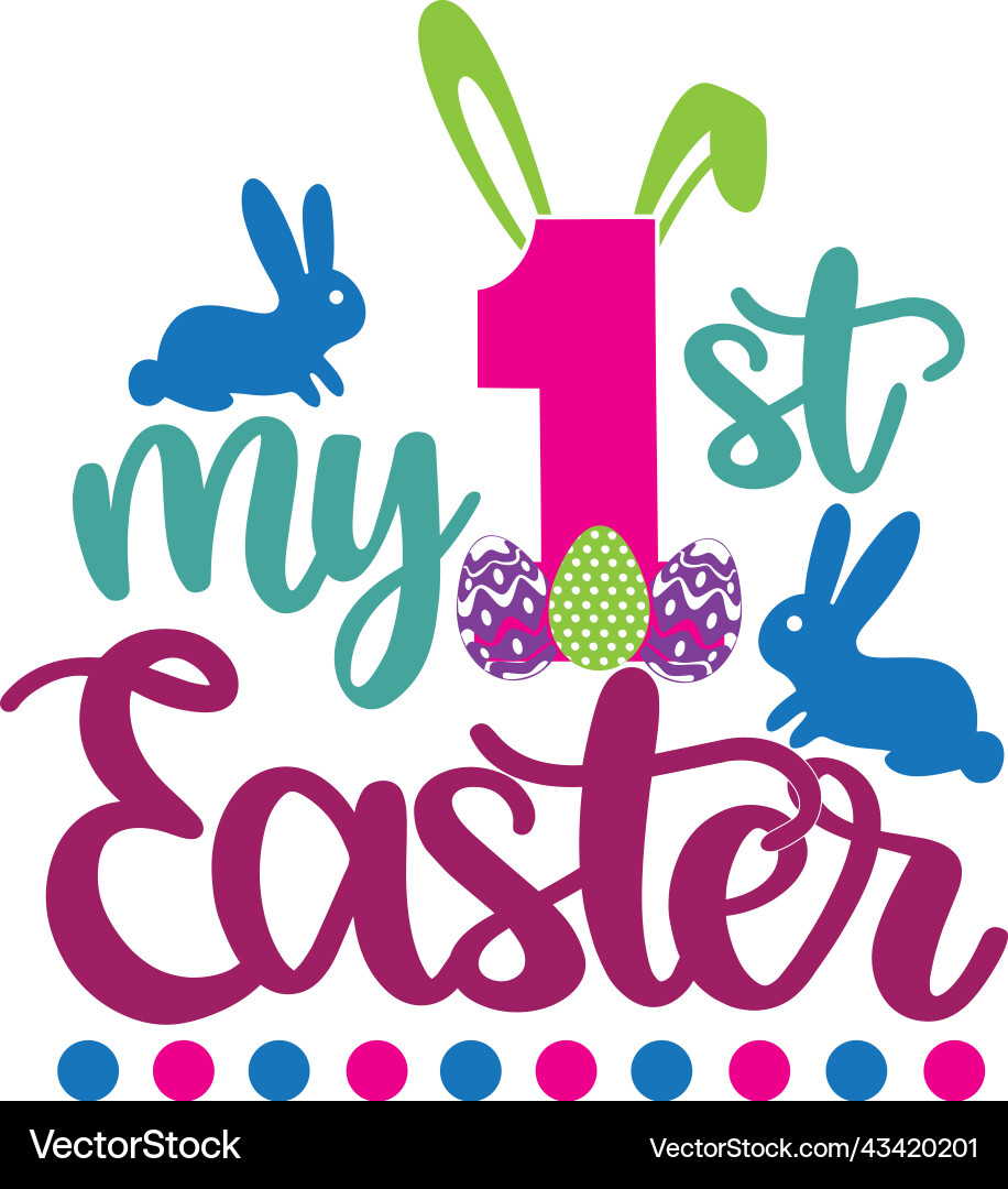 My 1st easter 1 Royalty Free Vector Image - VectorStock