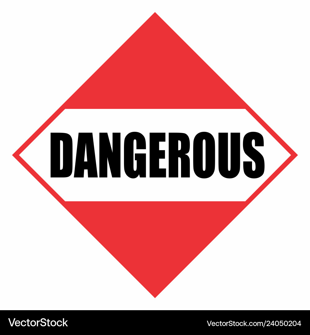 Dangerous sign Royalty Free Vector Image - VectorStock