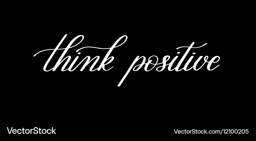 Think positive black and white handwritten Vector Image
