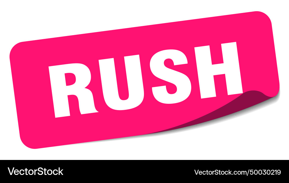 Rush sticker label Royalty Free Vector Image - VectorStock