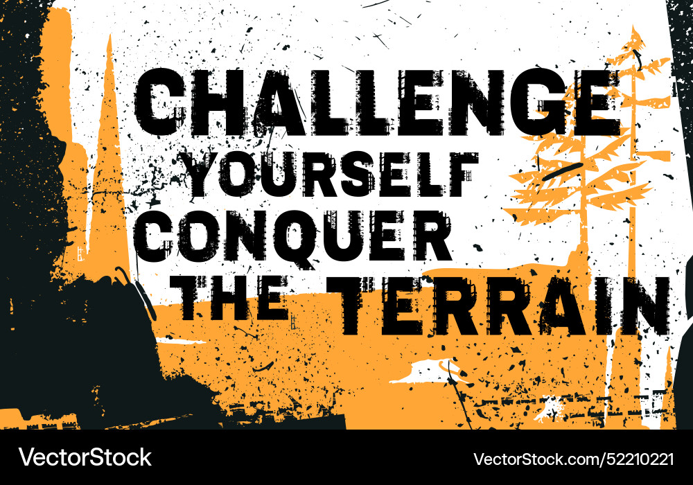 Challenge yourself conquer the terrain offroad Vector Image
