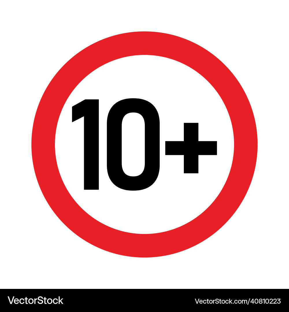 10 plus sign age restrictions Royalty Free Vector Image