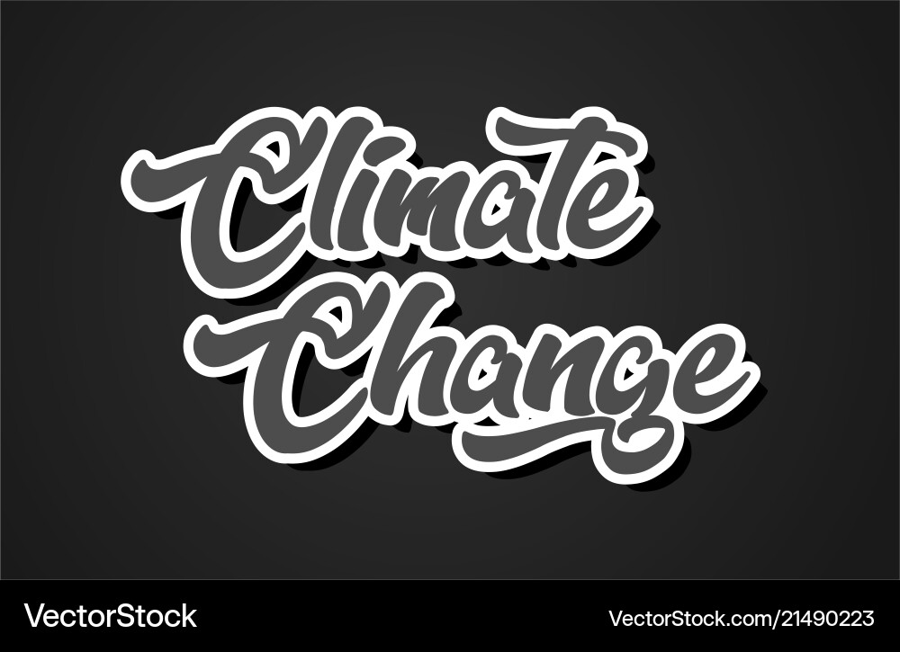 Climate change hand writing word text typography Vector Image