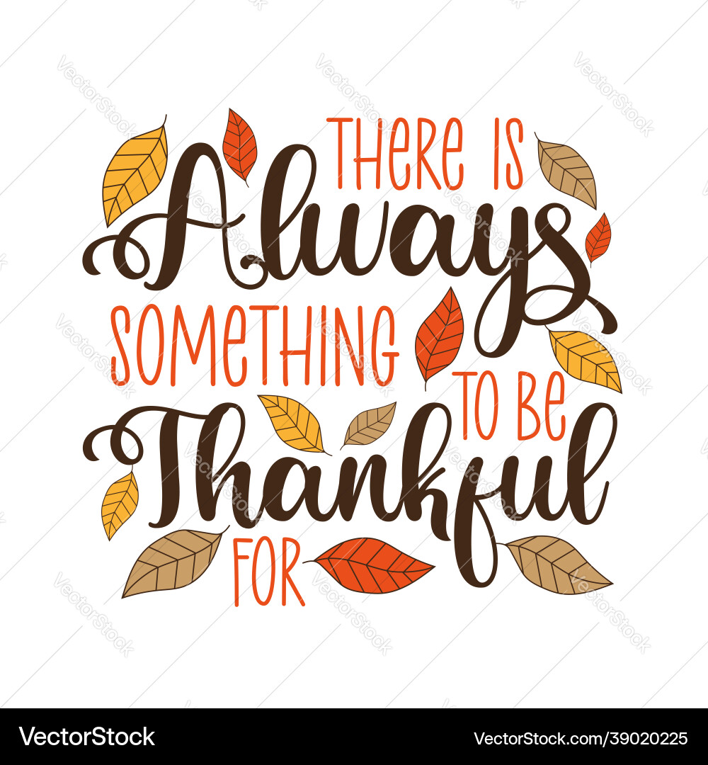 There is always something to be thankful Vector Image