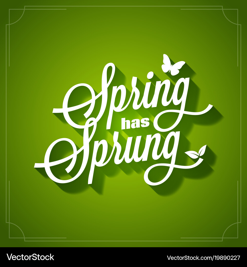 Spring vintage lettering has sprung logo Vector Image